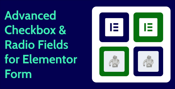 Advanced Checkbox & Radio Fields for Elementor Form Advanced Checkbox & Radio Fields for Elementor Form